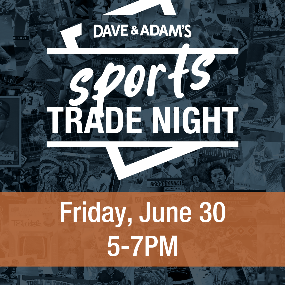 Sports Trade Night! – Dave and Adam's Store